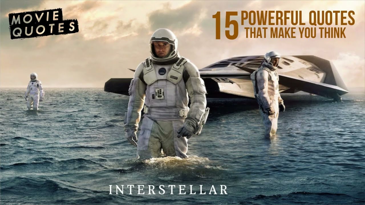 Interstellar:  15 Powerful Quotes