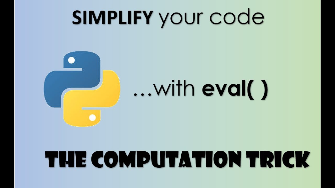 SIMPLIFY Python code with eval( )!