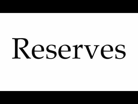 How to Pronounce Reserves