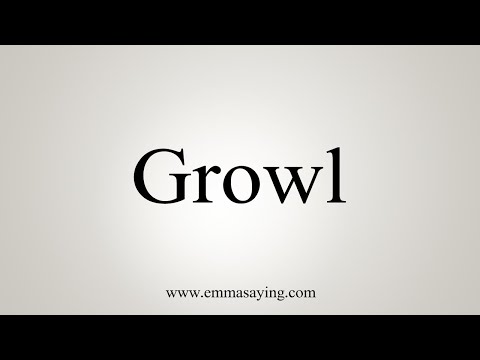 How To Say Growl