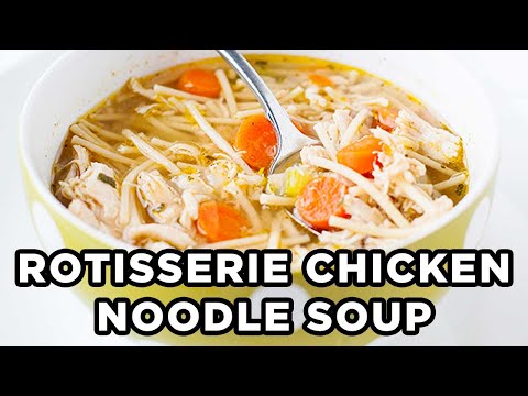 Quick Rotisserie Chicken Noodle Soup