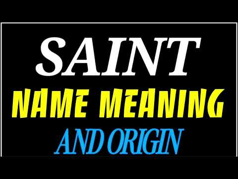 What does the name SAINT mean | SAINT meaning in english | Meaning of name SAINT