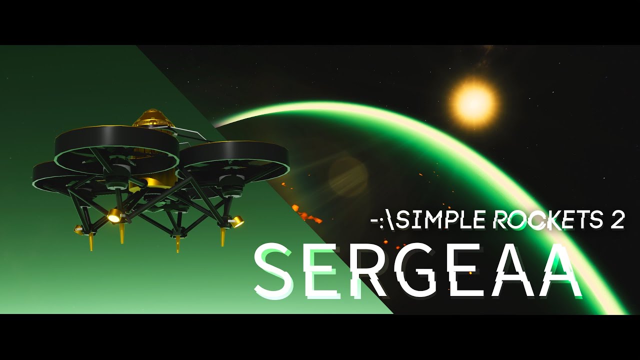 SimpleRockets 2 JUNO SYSTEM UPDATE -CINEMATIC- Sergeaa Quadcopter mission