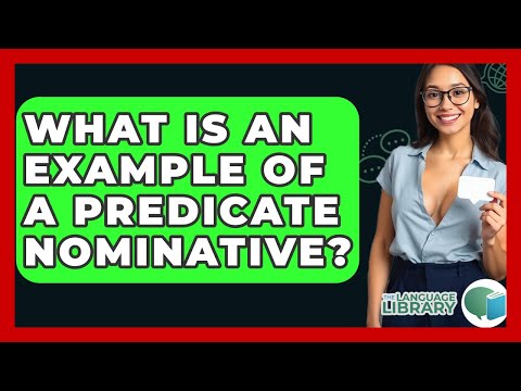 What Is An Example Of A Predicate Nominative? - The Language Library