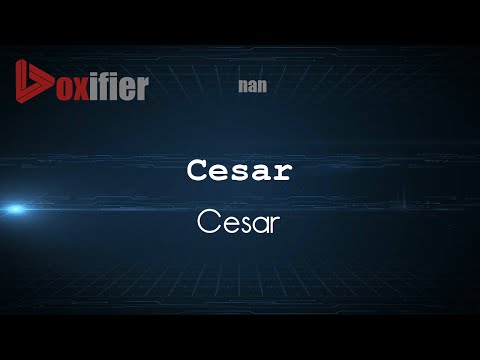 How to Pronounce Cesar (Cesar) in nan - Voxifier.com