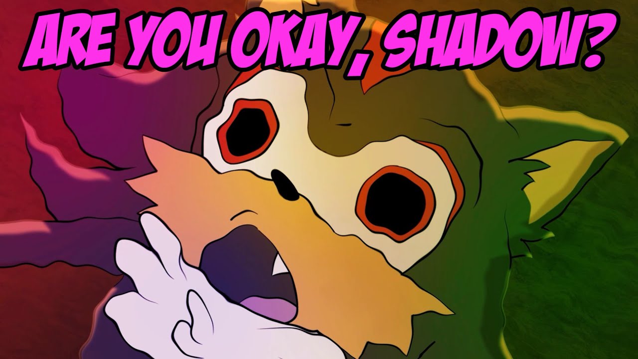 Are You Okay, Shadow?