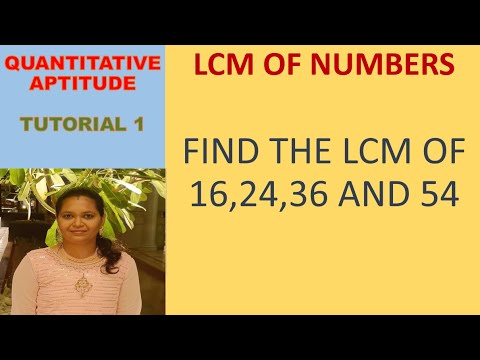 LCM OF 16,24,36,54 | QUANTITATIVE APTITUDE| LCM OF NUMBERS|TUT 1 #lcm #quantitativetechniques