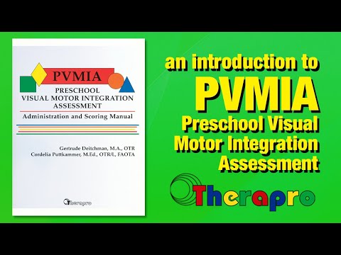 An Introduction to the Preschool Visual Motor Integration Assessment (PVMIA) from Therapro