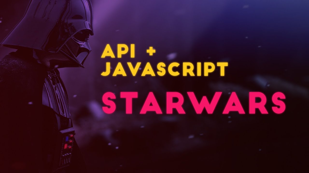 SWAPI - API with Javascript | Star Wars Code (R.I.P API)