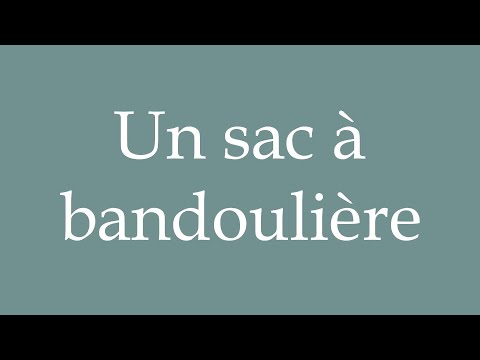 How to Pronounce ''Un sac à bandoulière'' (A shoulder bag) Correctly in French