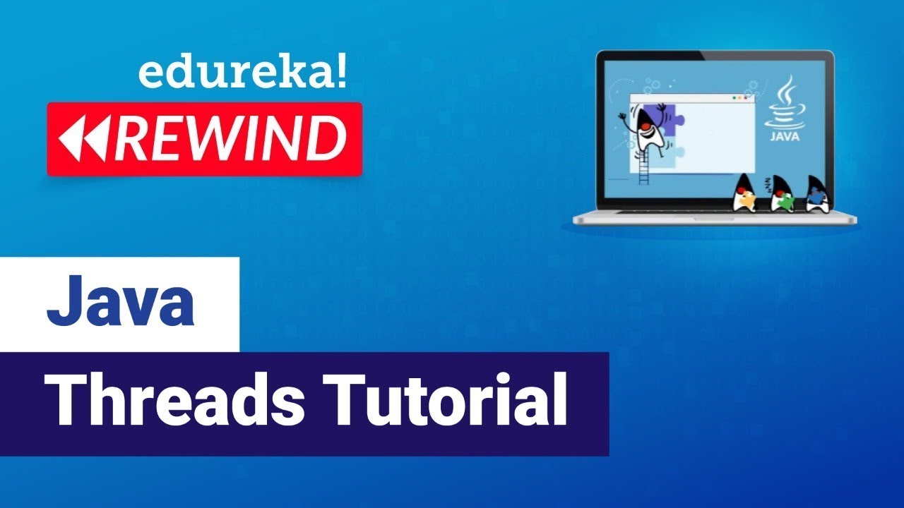 Java Threads Tutorial | Multithreading In Java | Java Training | Edureka  Rewind - 4