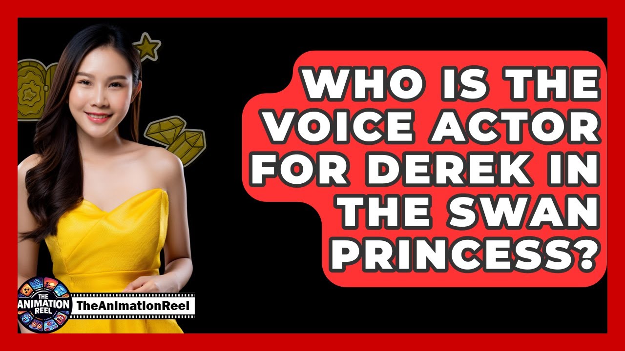 Who Is The Voice Actor For Derek In The Swan Princess? - The Animation Reel
