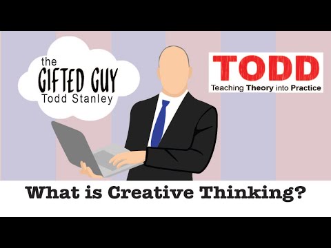 Todd Talks - What is Creative Thinking?
