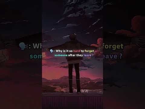 🗣️: Why is it so hard to forget someone after they leave ?😥☔ #shorts #forget #memories
