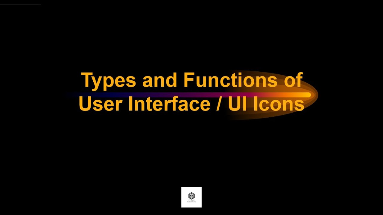 Types and Functions of User Interface / UI Icons