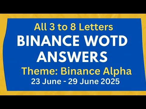 All Letters Binance Word of the Day Answer Today | New WODL Theme- Binance Alpha