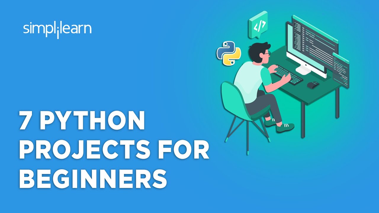 7 Python Projects For Beginners | Python Project Ideas For Beginners | Python Projects | Simplilearn