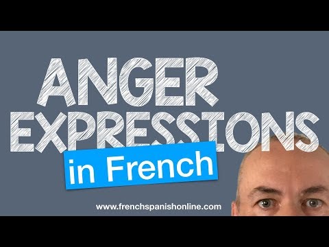 Express Anger in French - How to say you are angry with Pascal