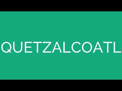 How To Pronounce Quetzalcoatl