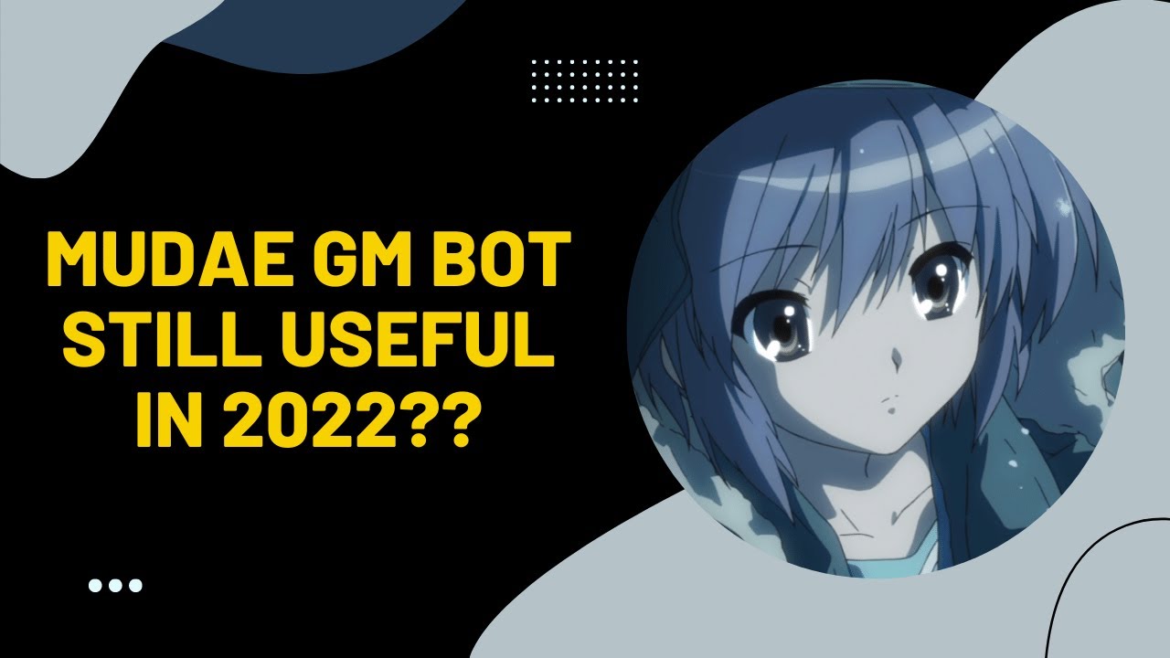 Mudae GM Still Usefull in 2022? (Waifu Arena)