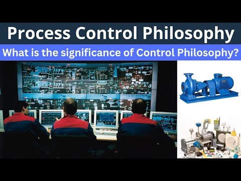 Process Control Philosophy | What is the significance of Control Philosophy? | Core Engineering