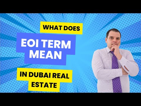 What Does EOI (Expresssion Of Interest) Mean In Dubai Real Estate? Securing The Unit In Dubai