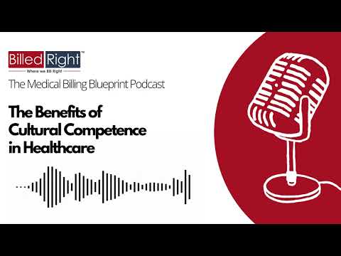 The Benefits of Cultural Competence in Healthcare | Billed Right