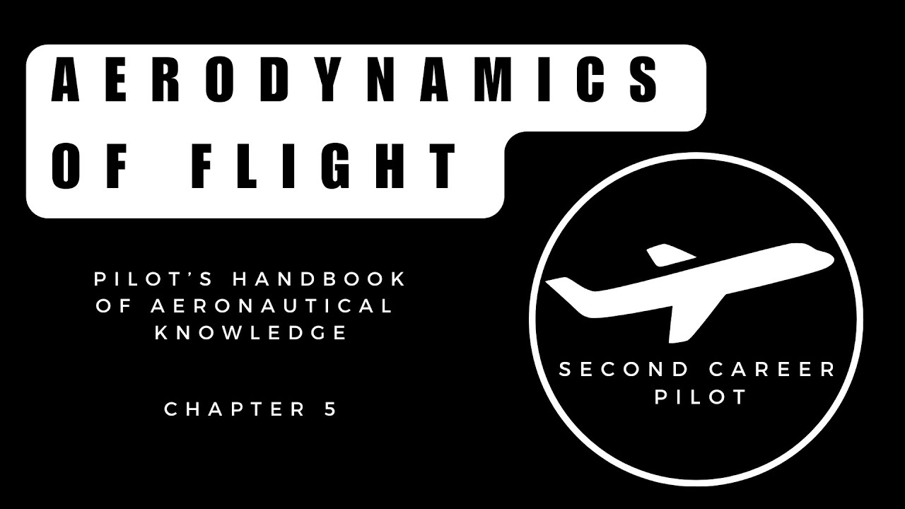 PHAK Chapter 5: Aerodynamics of Flight – Advanced Concepts Every Pilot Should Know