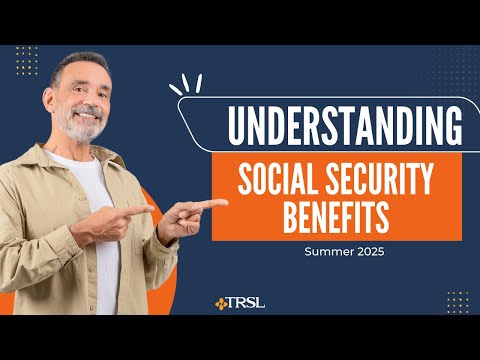 Understanding Social Security Benefits