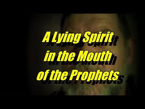 A lying spirit in the mouth of the prophets
