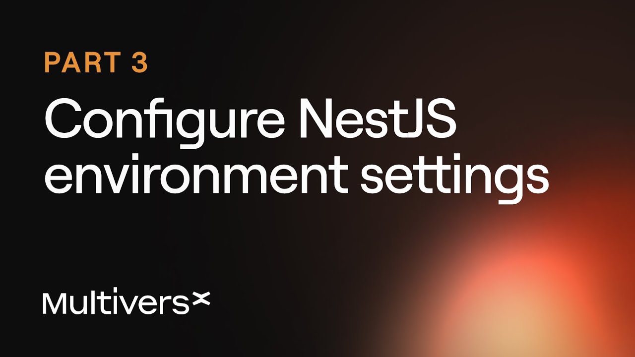 Part 3: Configure NestJS environment settings
