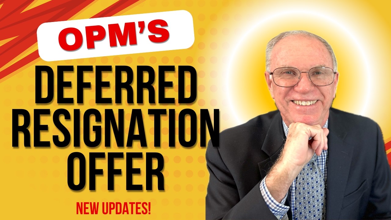 OPM Update: How Deferred Resignation Lets You Resign & Still Get Paid!