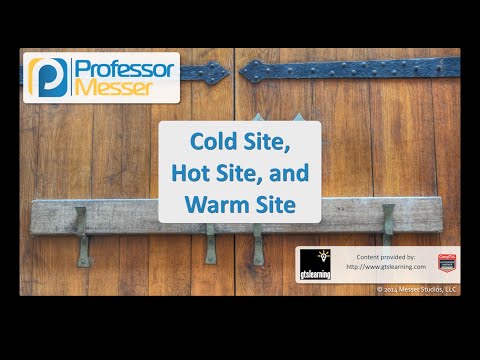 Cold Site, Hot Site, and Warm Site - CompTIA Security+ SY0-401: 2.8