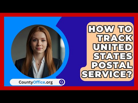 How To Track United States Postal Service? - CountyOffice.org