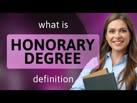 Honorary degree | what is HONORARY DEGREE meaning