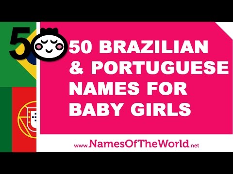50 Brazilian and Portuguese names for baby girls - www.namesoftheworld.net