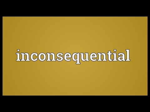 Inconsequential Meaning