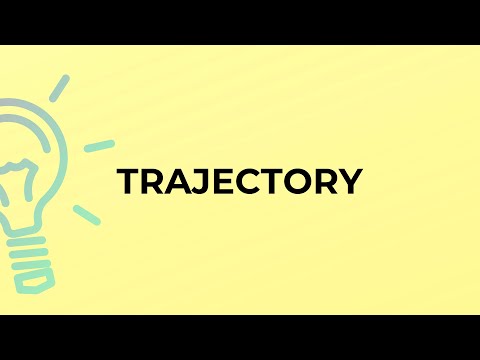 What is the meaning of the word TRAJECTORY?