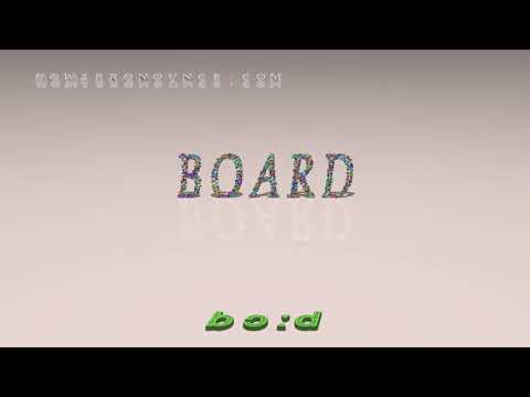 board - pronunciation + Examples in sentences and phrases
