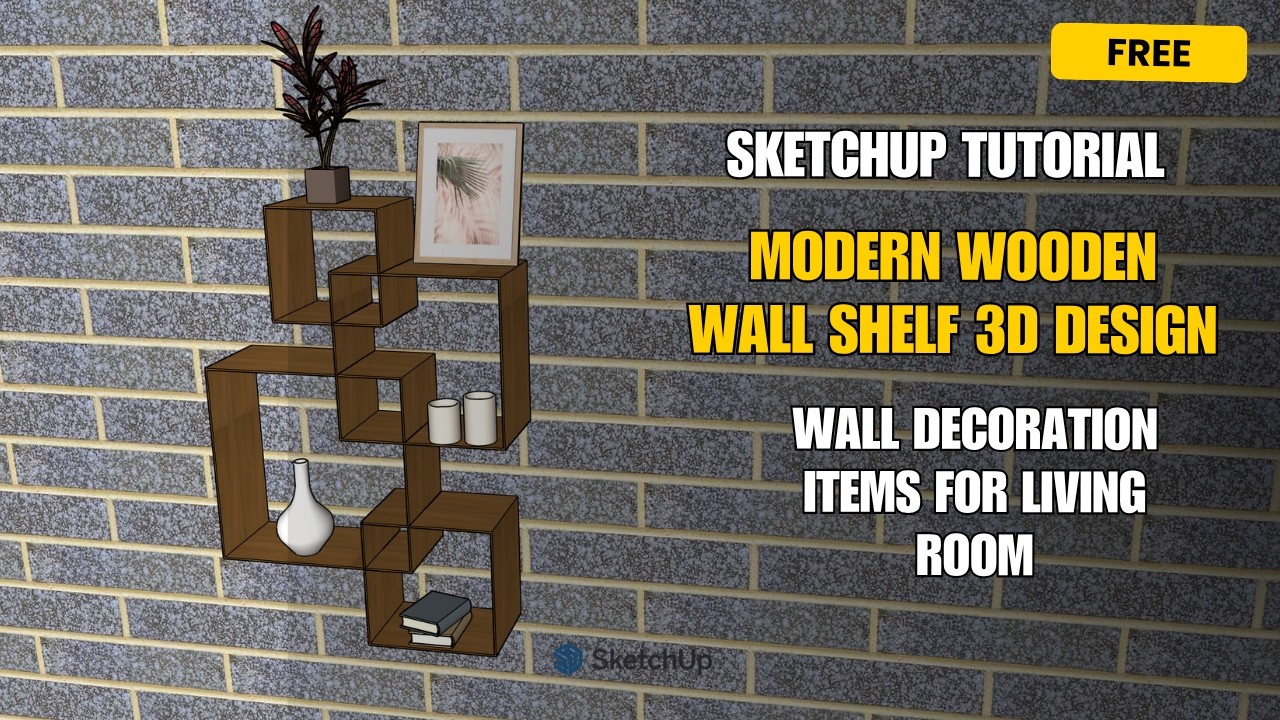 How to Create a Wooden Wall Shelf 3D Design – SketchUp Free Tutorial