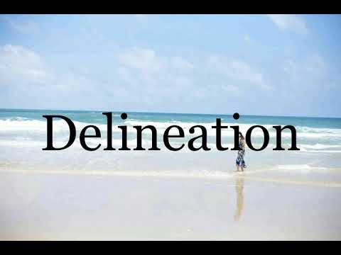 How To Pronounce Delineation🌈🌈🌈🌈🌈🌈Pronunciation Of Delineation