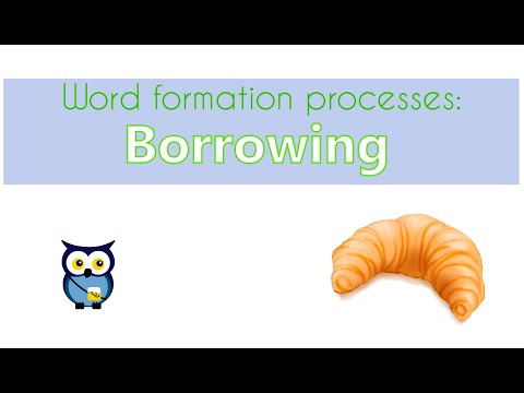 Word Formation: Borrowing
