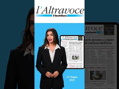 Le notizie di oggi 13 Giugno 2025 su L'Altravoce - Il Quotidiano