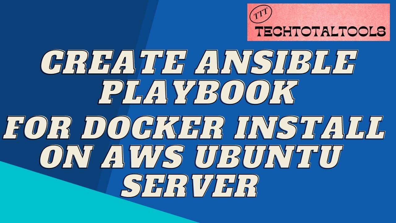 Create and run Ansible playbook for Docker install on AWS Ubuntu server| DevOps Tools|TechTotalTools
