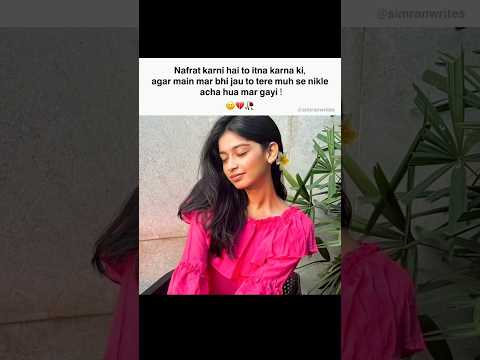 Nafrat karna hai to itna karna ki...ππ #aesthetic #sad #relatable #feeling #love #fyp #song #explore