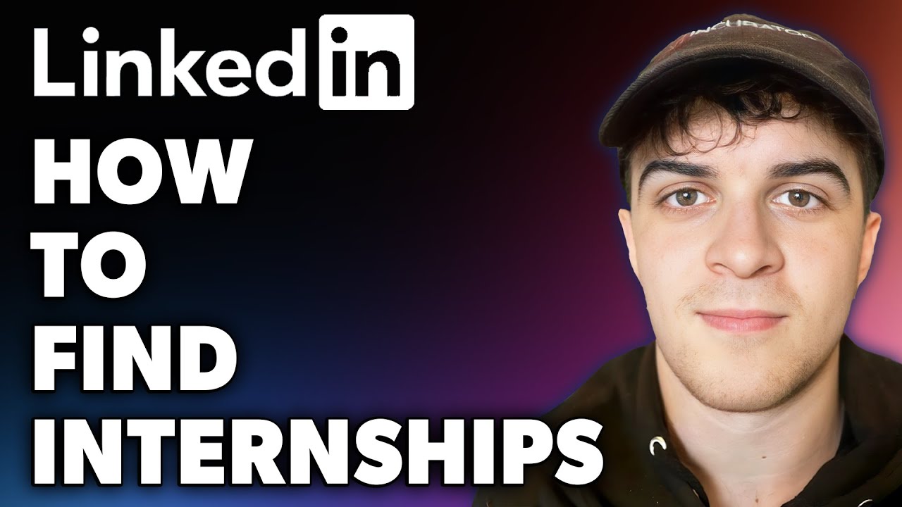 How to Find Internships on LinkedIn (Full 2024 Guide)