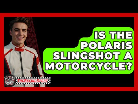 Is The Polaris Slingshot A Motorcycle? - The Racing Xpert