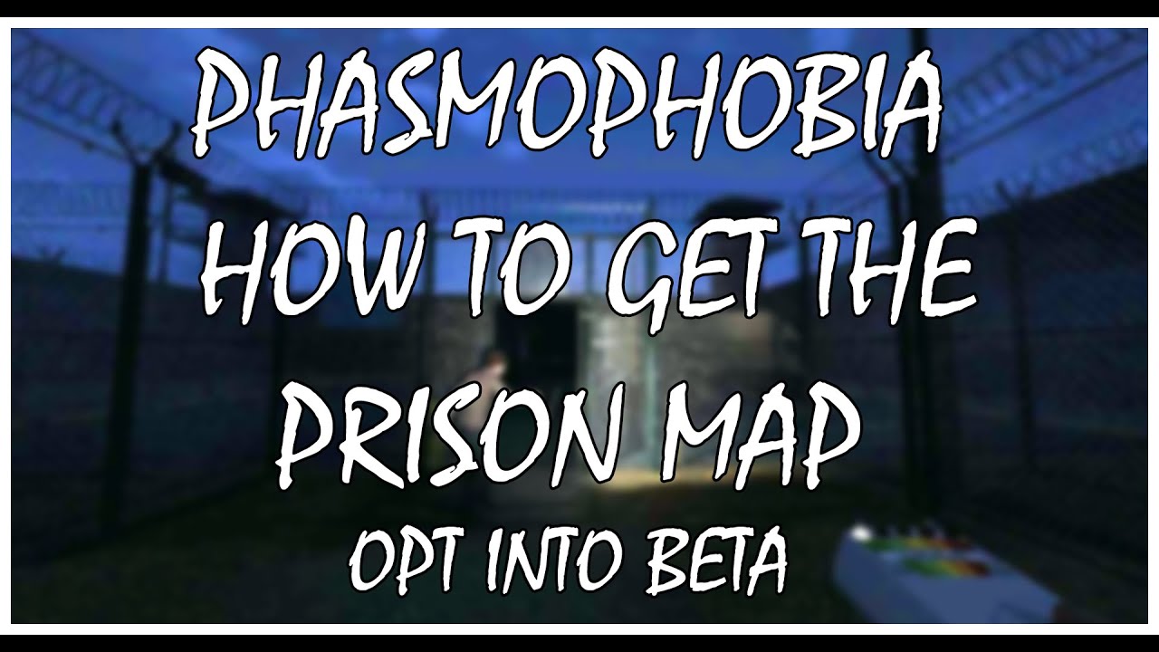 Phasmophobia How to Play The Prison Map - New Prison Map - How to find Prison Map
