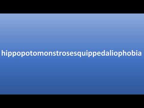 How to Pronounce hippopotomonstrosesquippedaliophobia