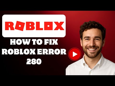 How To Fix Roblox Error Code 280 (Outdated Version Fix – 2025)